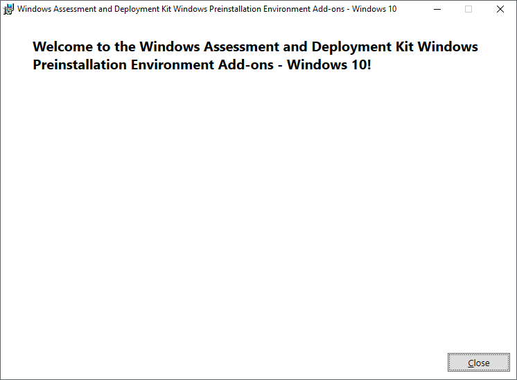 Installing Windows ADK for Windows 10 version 1903 + Windows PE add-on ...